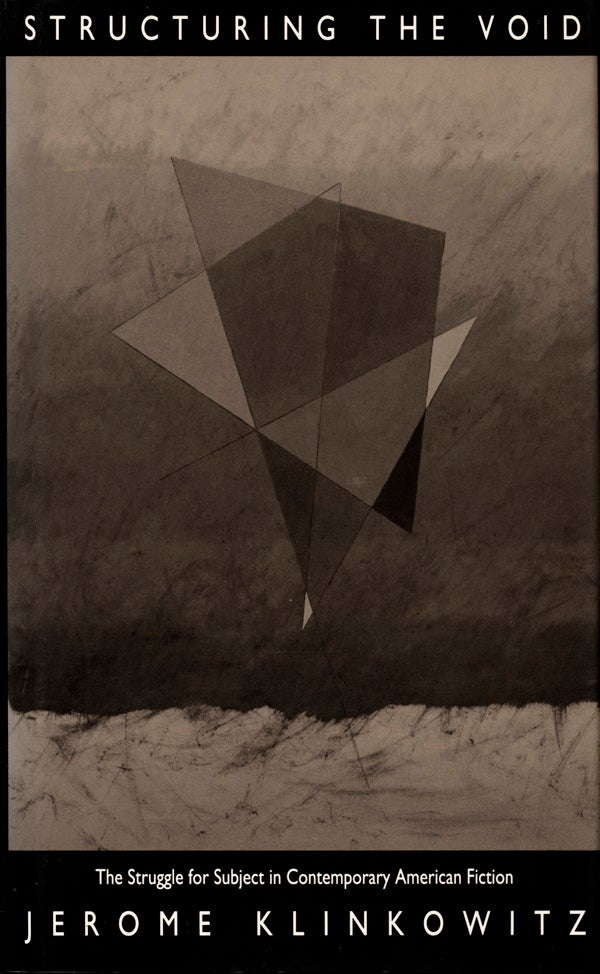 Structuring the Void: The Struggle for Subject in Contemporary American ...