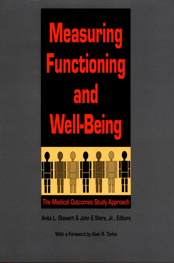 Measuring Functioning and Well-Being: The Medical Outcomes Study Approach