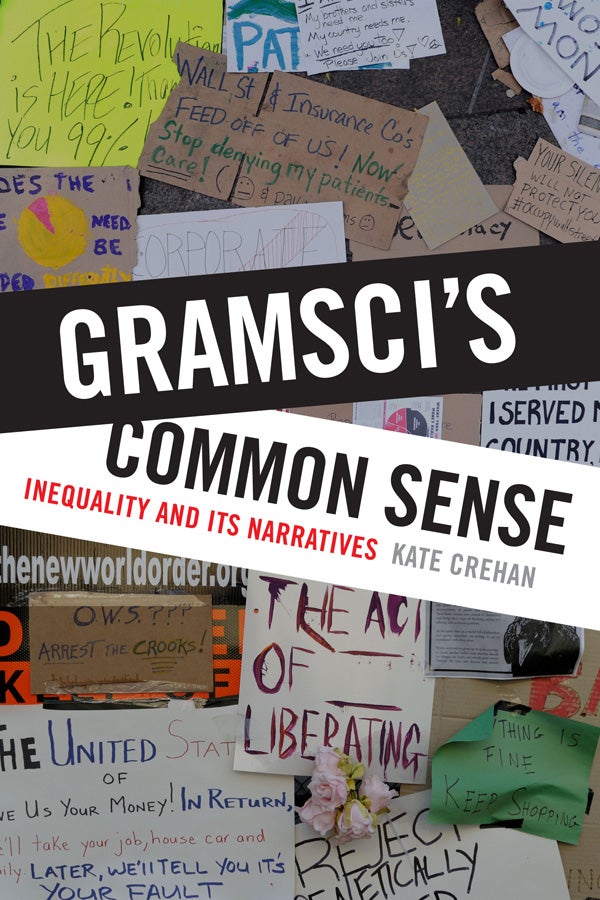 Gramsci′s Common Sense: Inequality and Its Narratives