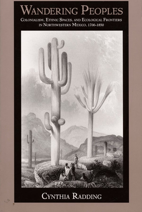 Wandering Peoples: Colonialism, Ethnic Spaces, and Ecological Frontiers ...