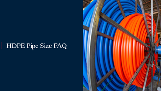 HDPE Pipe Sizes: Everything You Need to Know